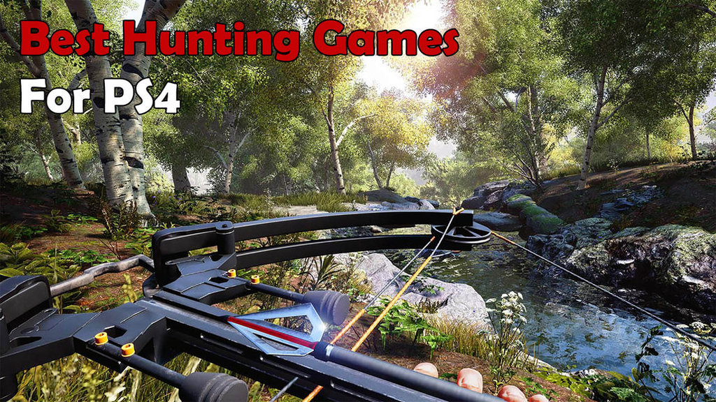 Top 7 Best Hunting Games For PS4