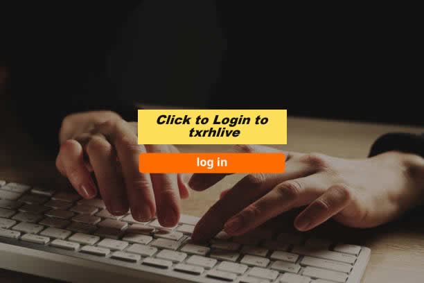 How to Login to txrhlive in 2025: A Detailed Guide